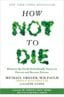 The How Not To Die Cookbook - The Real Truth About Health