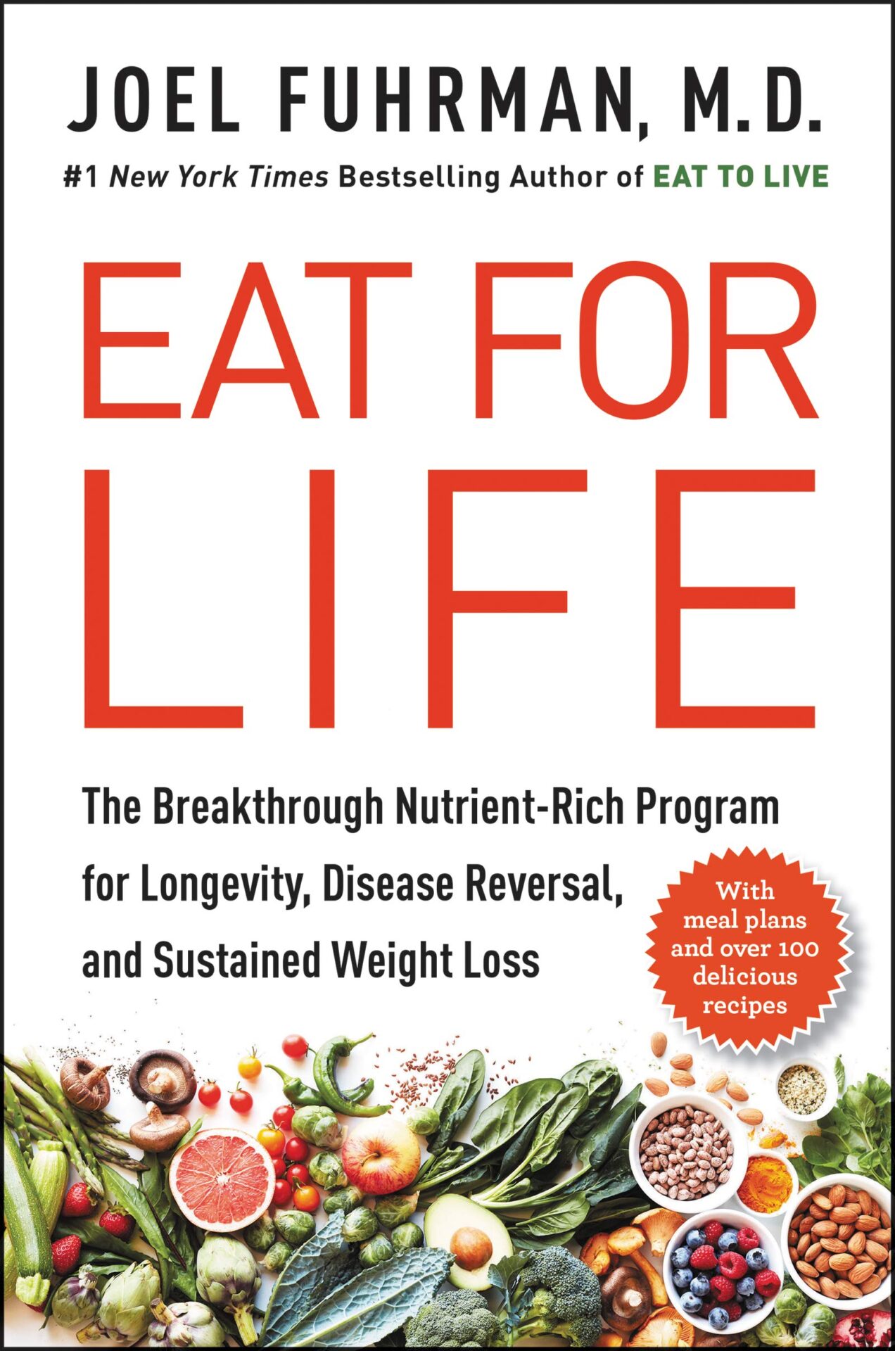 Eat for Life: The Breakthrough Nutrient-Rich Program for Longevity ...