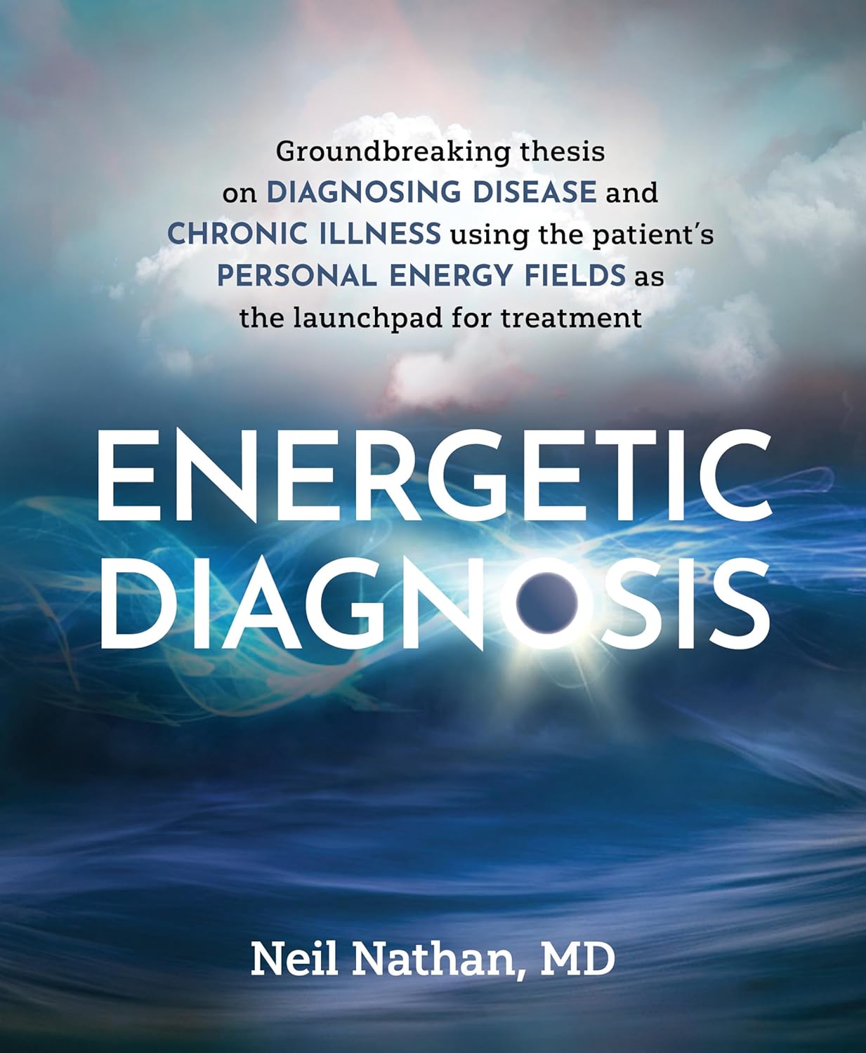 Energetic Diagnosis: A New System of Diagnosis and Healing - The Real ...